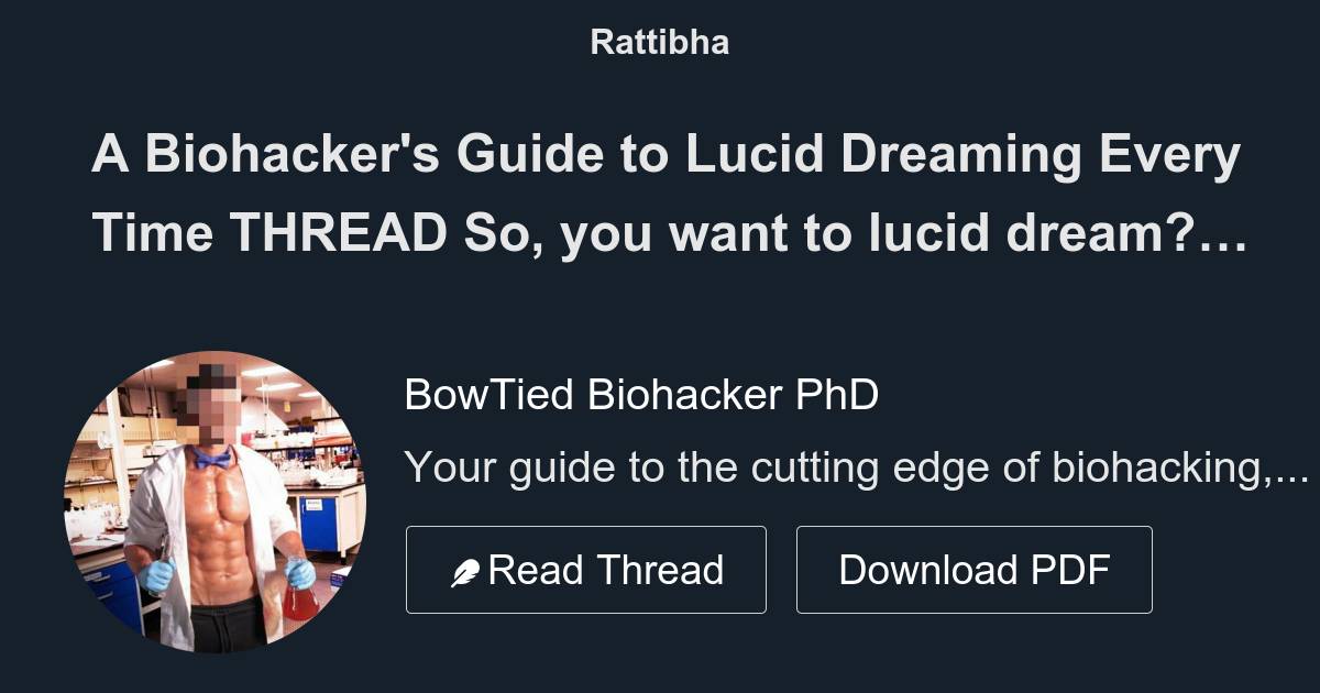 A Biohacker's Guide to Lucid Dreaming Every Time THREAD - Thread from ...