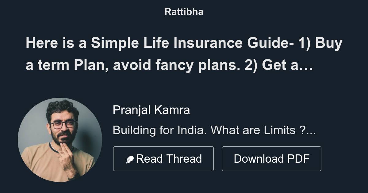 Here is a Simple Life Insurance Guide- 1) Buy a term Plan, avoid fancy ...