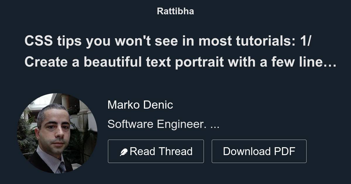 CSS tips you won't see in most tutorials: - Thread from Marko Denic @denicmarko - Rattibha
