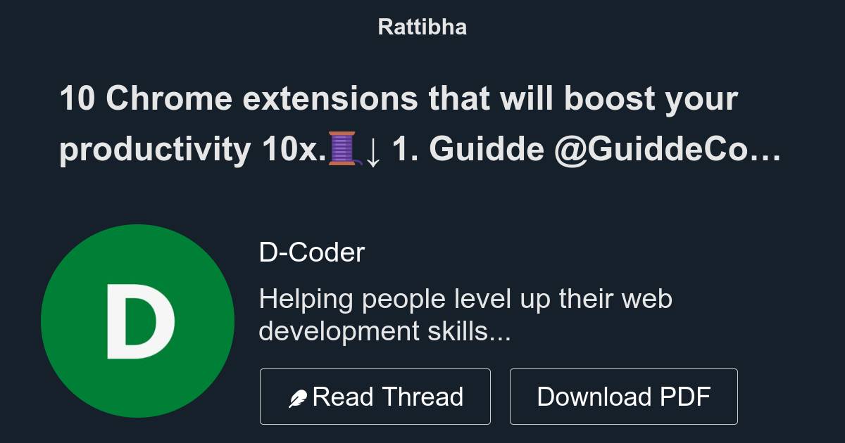 10 Chrome Extensions That Will Boost Your Productivity 10x🧵↓ Thread From D Coder Damncoder