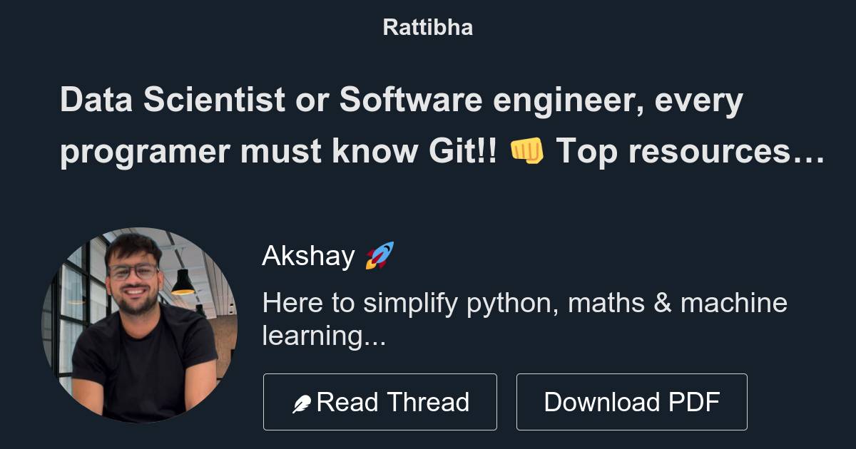 Data Scientist or Software engineer, every programer must know Git!! 👊 Top resources to learn ...
