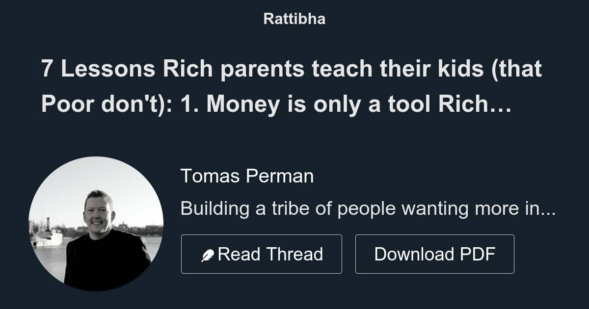 7 Lessons Rich parents teach their kids (that Poor don't): - Thread ...