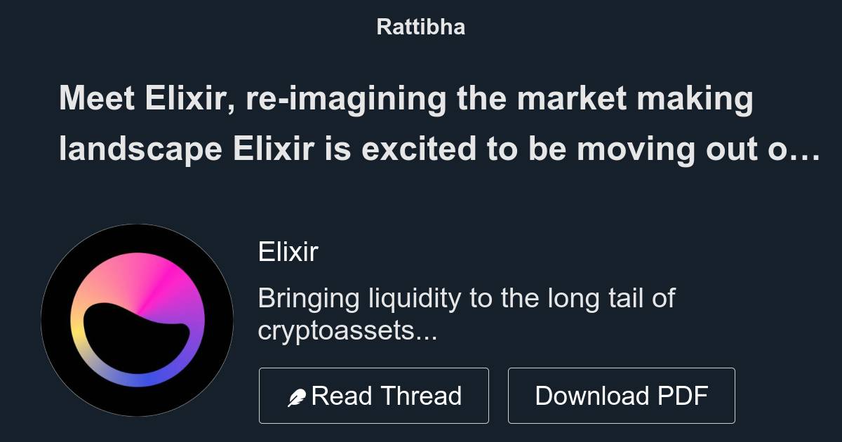 Meet Elixir, re-imagining the market making landscape - Thread from Elixir @ElixirProtocol ...