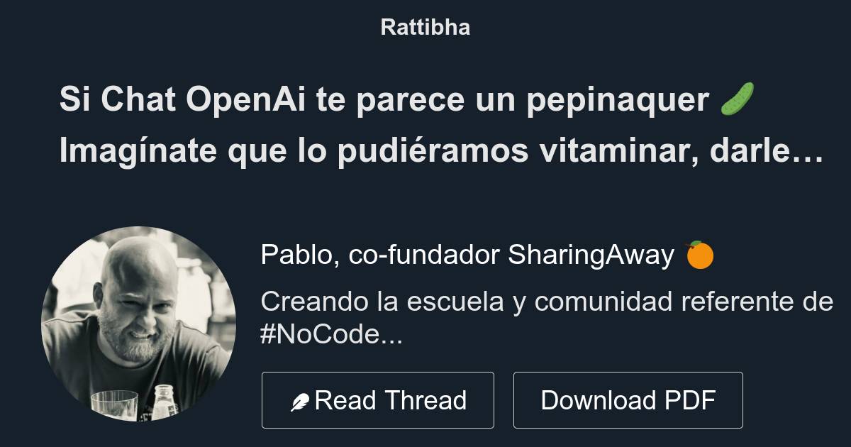 Si Chat OpenAi te parece un pepinaquer 🥒 Imagínate que lo pudiéramos ...