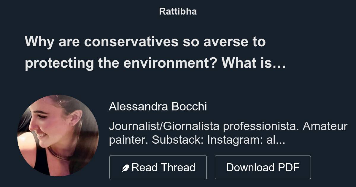 Why are conservatives so averse to protecting the environment? What is conservativism about, if ...