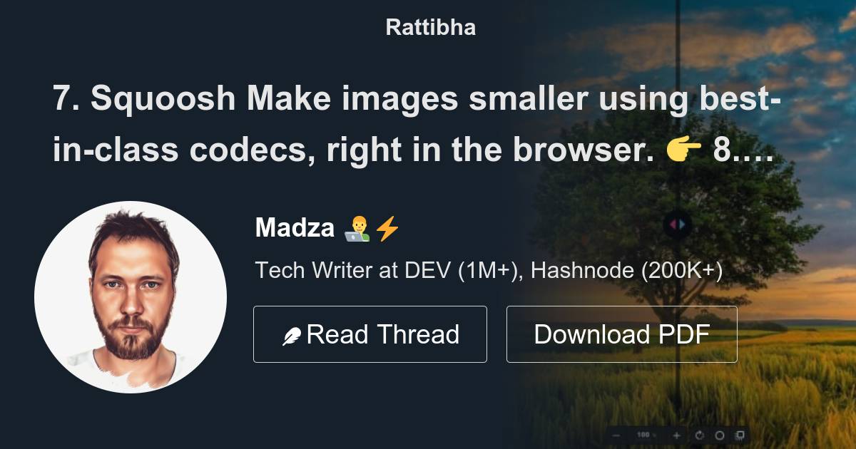 7. Squoosh Make images smaller using best-in-class codecs, right in the browser. 👉 - Thread from ...