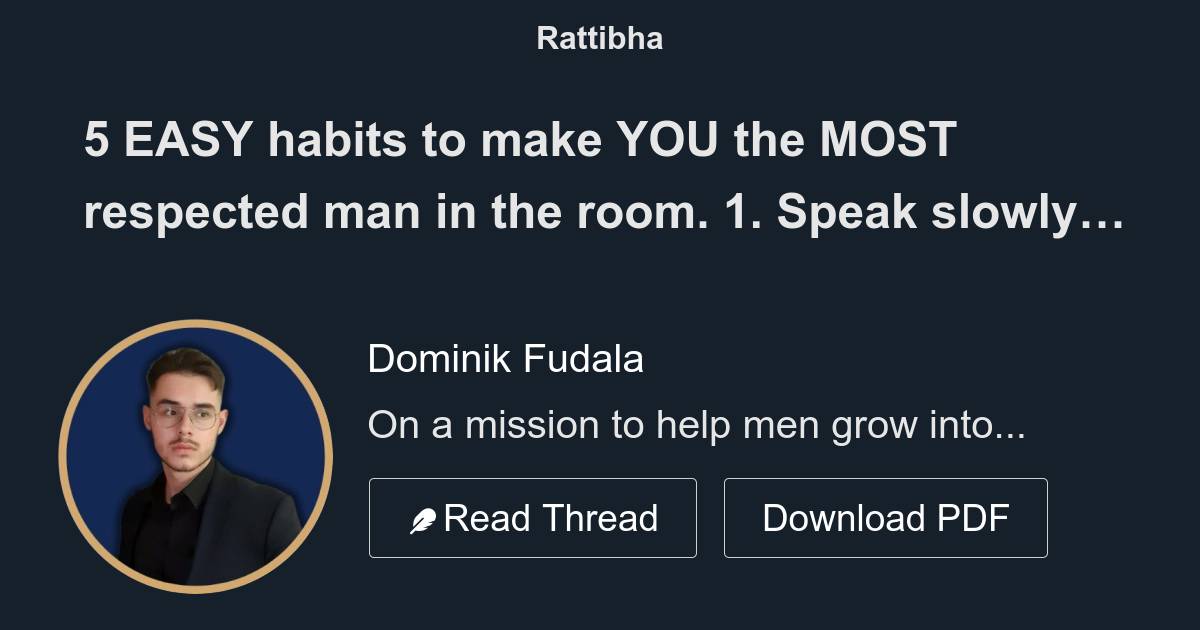5 EASY habits to make YOU the MOST respected man in the room. - Thread ...