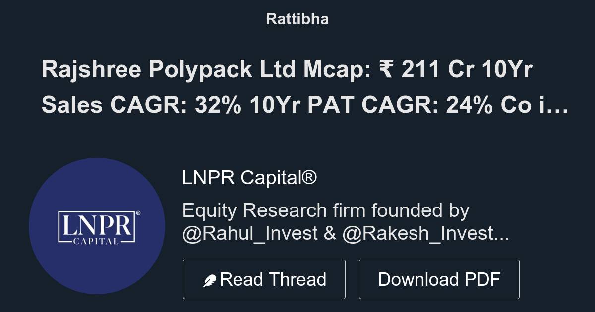 Rajshree Polypack Ltd Mcap: ₹ 211 Cr 10Yr Sales CAGR: 32% 10Yr PAT CAGR ...