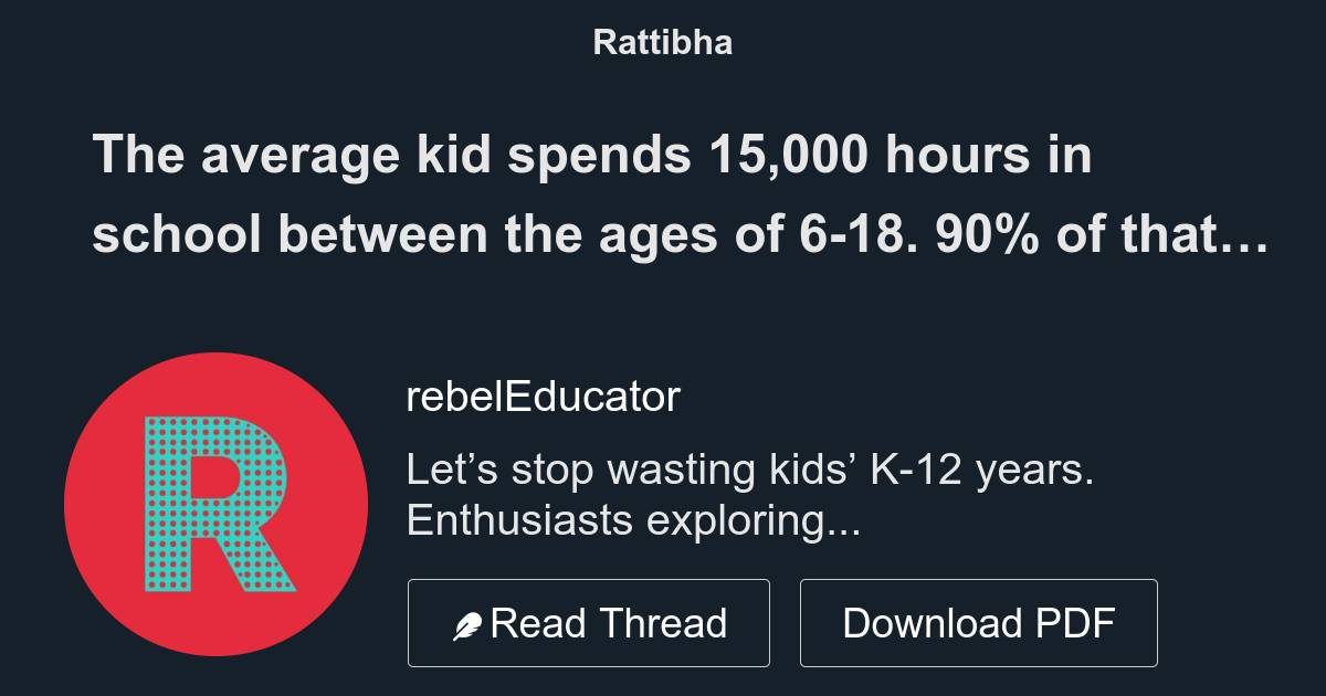 The average kid spends 15,000 hours in school between the ages of 6-18 ...