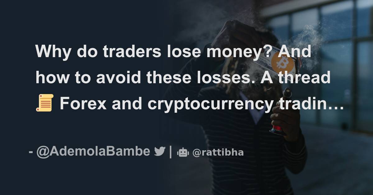 Why do traders lose money? And how to avoid these losses. A thread 📜 ...