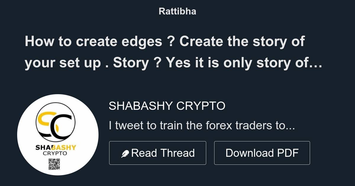 How to create edges ? Create the story of your set up . Story ? Yes it ...