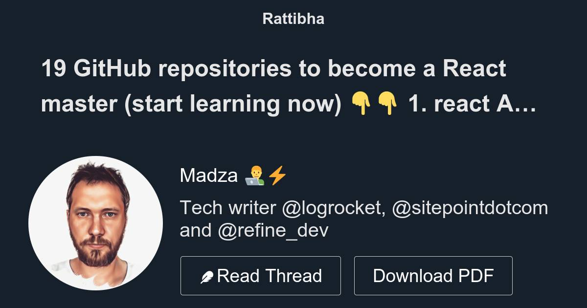 19 GitHub repositories to become a React master (start learning now) 👇👇 - Thread from Madza 👨‍💻⚡ ...