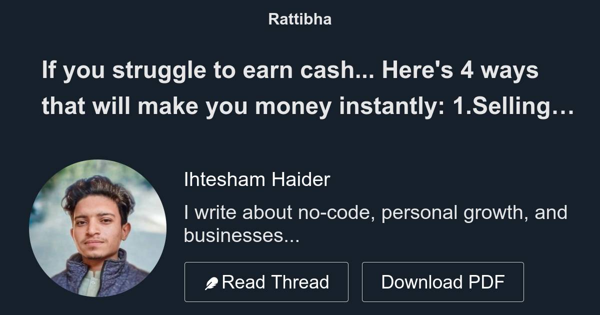 If you struggle to earn cash... Here's 4 ways that will make you money ...