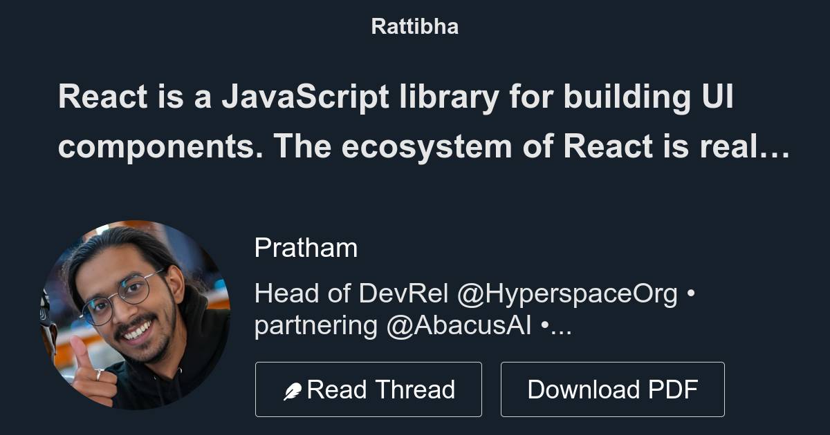 React is a JavaScript library for building UI components. The ecosystem of React is really ...