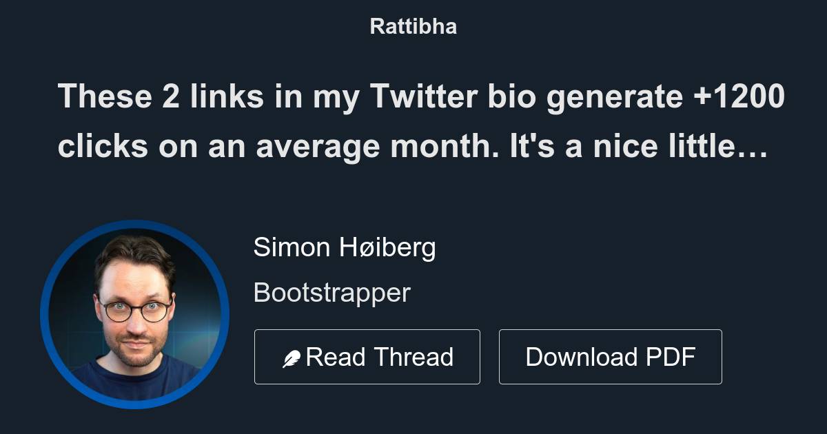 These 2 links in my Twitter bio generate +1200 clicks on an average ...