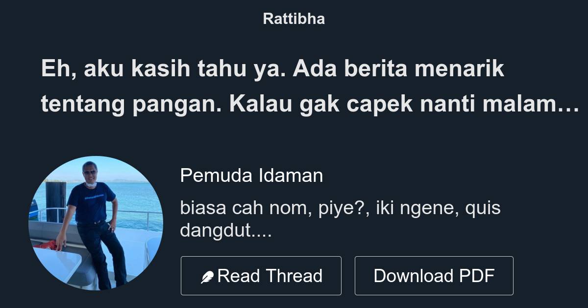 Eh, aku kasih tahu ya. Ada berita menarik tentang pangan. Kalau gak ...