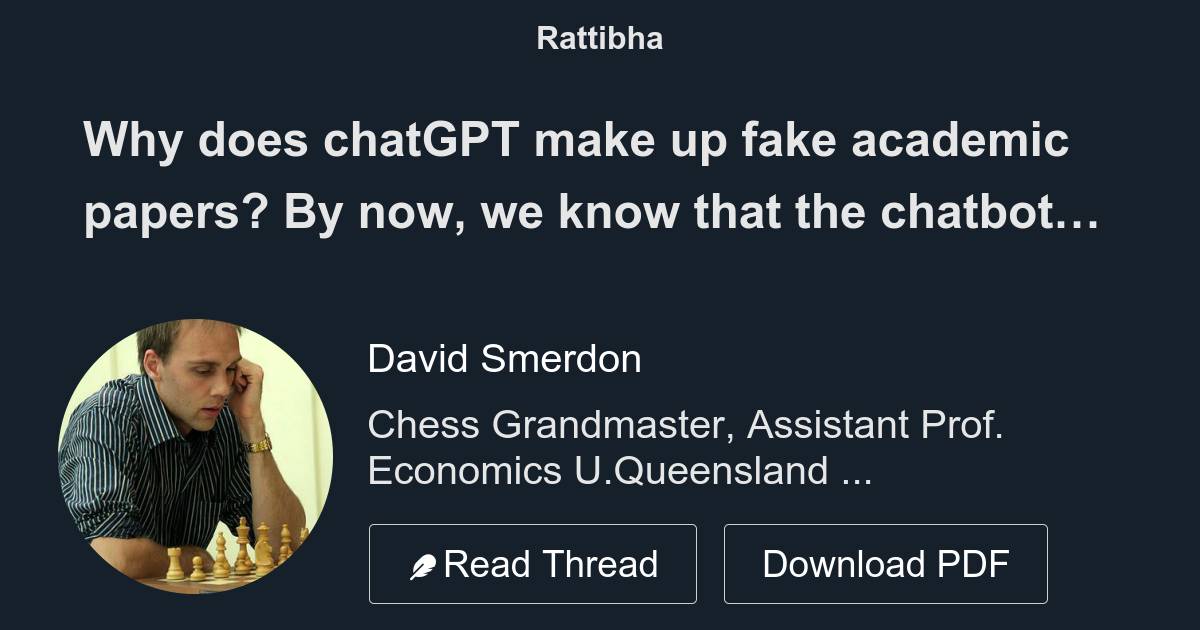 Why does chatGPT make up fake academic papers? By now, we know that the ...
