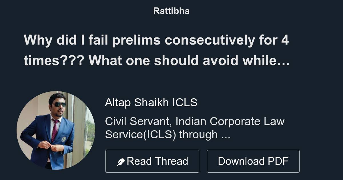 Why did I fail prelims consecutively for 4 times??? What one should avoid while preparing:- 1 ...