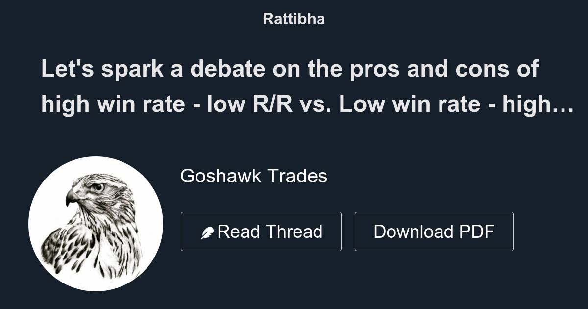 Let's spark a debate on the pros and cons of high win rate - low R/R vs ...