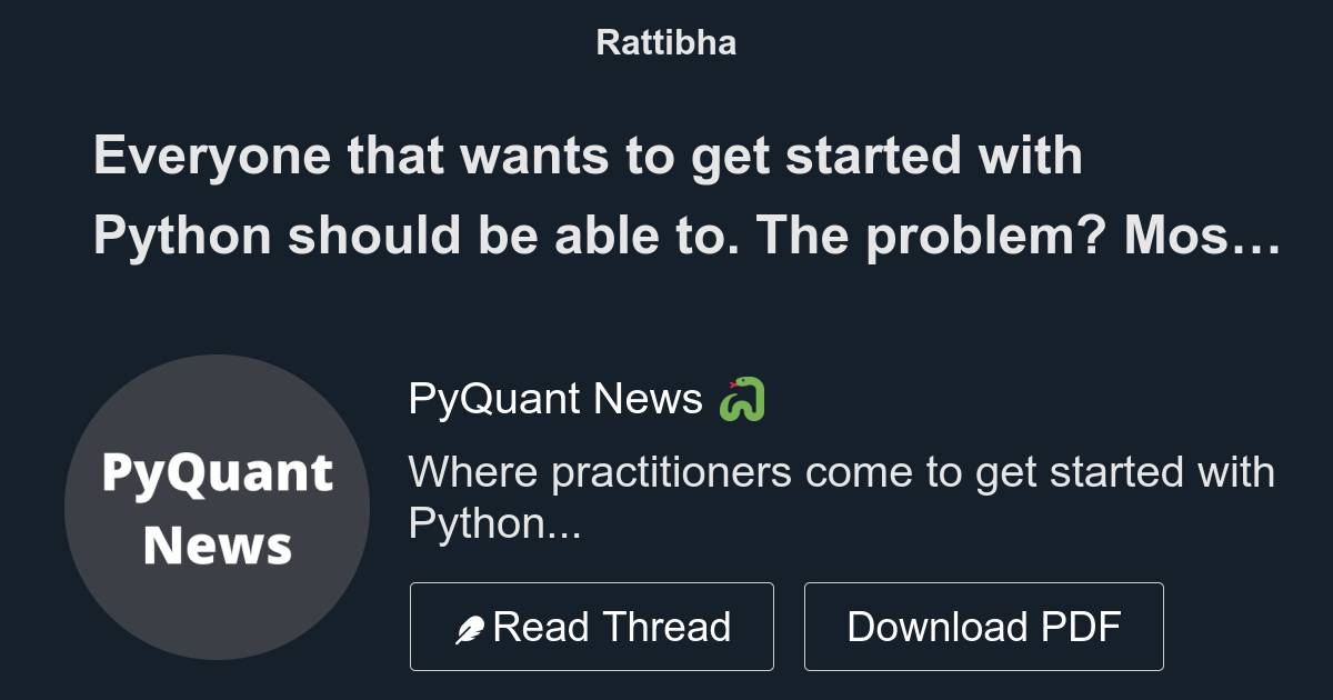 Everyone that wants to get started with Python should be able to. The problem? Most people don't ...