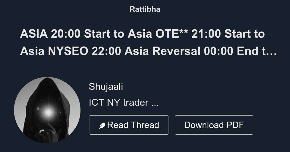 ASIA 20:00 Start to Asia OTE** 21:00 Start to Asia NYSEO 22:00 Asia Reversal 00:00 End to the ...