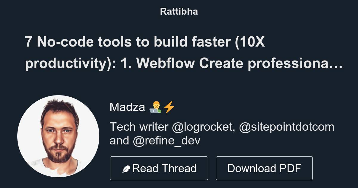 7 No-code tools to build faster (10X productivity): - Thread from Madza 👨‍💻⚡ @madzadev - Rattibha