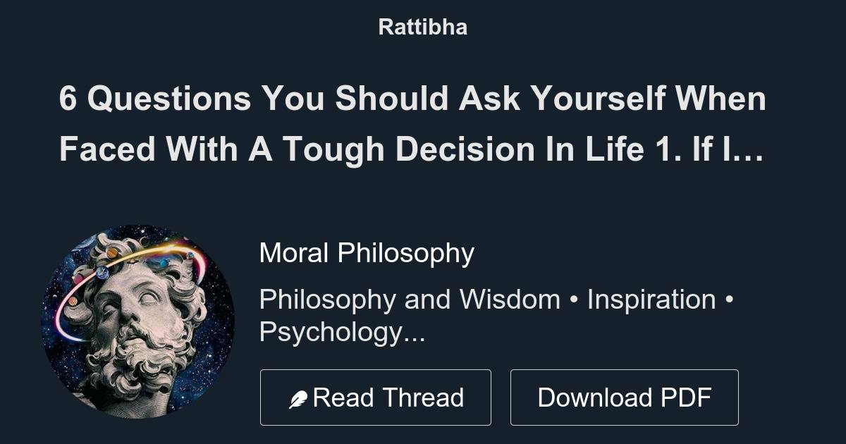 6 Questions You Should Ask Yourself When Faced With A Tough Decision In ...
