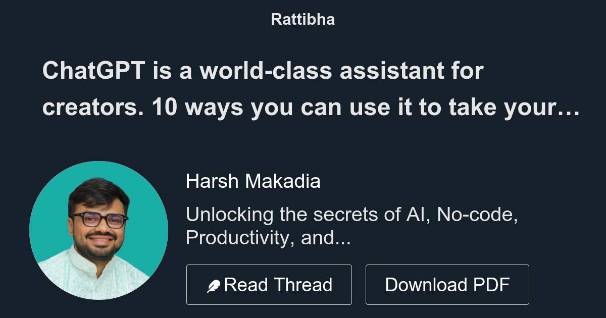 ChatGPT is a world-class assistant for creators. 10 ways you can use it ...