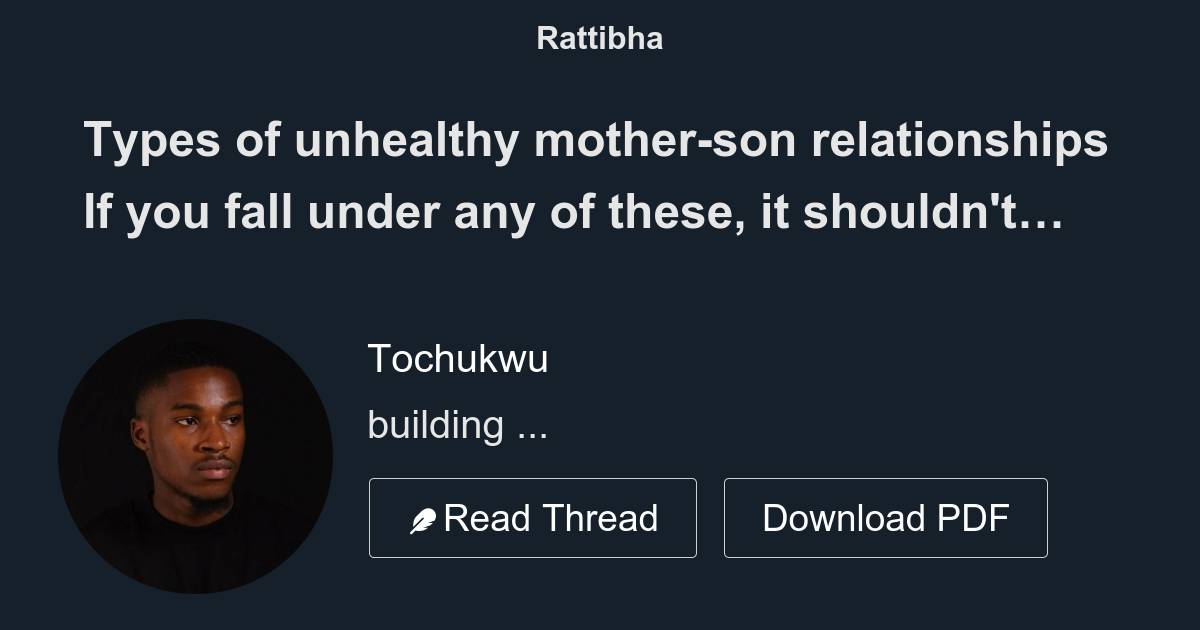 Types Of Unhealthy Mother Son Relationships Thread From Tochukwu