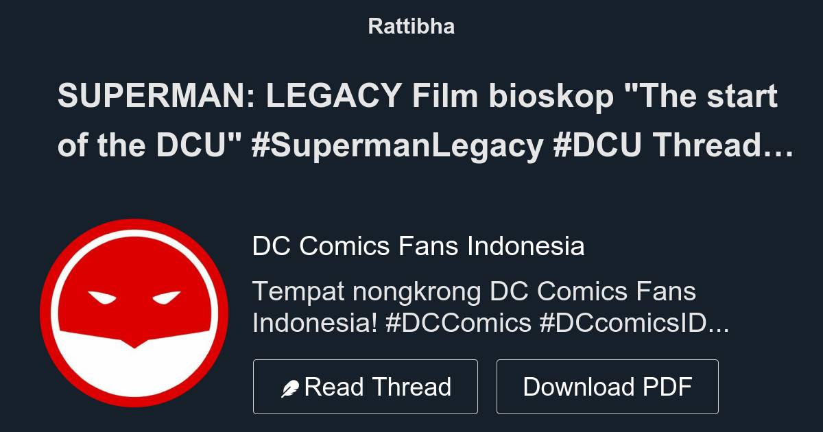 SUPERMAN: LEGACY Film bioskop "The start of the DCU" #SupermanLegacy #DCU - Thread from DC ...