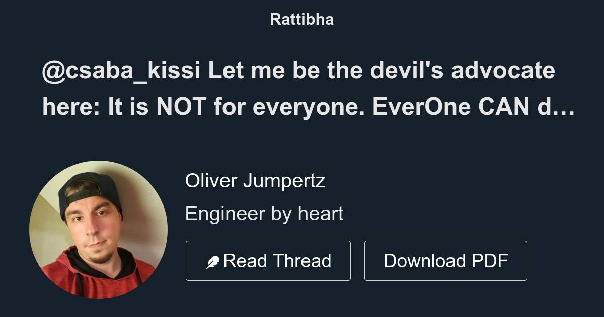 @csaba_kissi Let me be the devil's advocate here: It is NOT for everyone. EverOne CAN do it; but ...