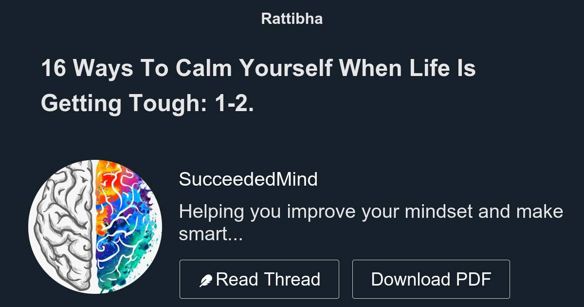 16 Ways To Calm Yourself When Life Is Getting Tough: - Thread from ...