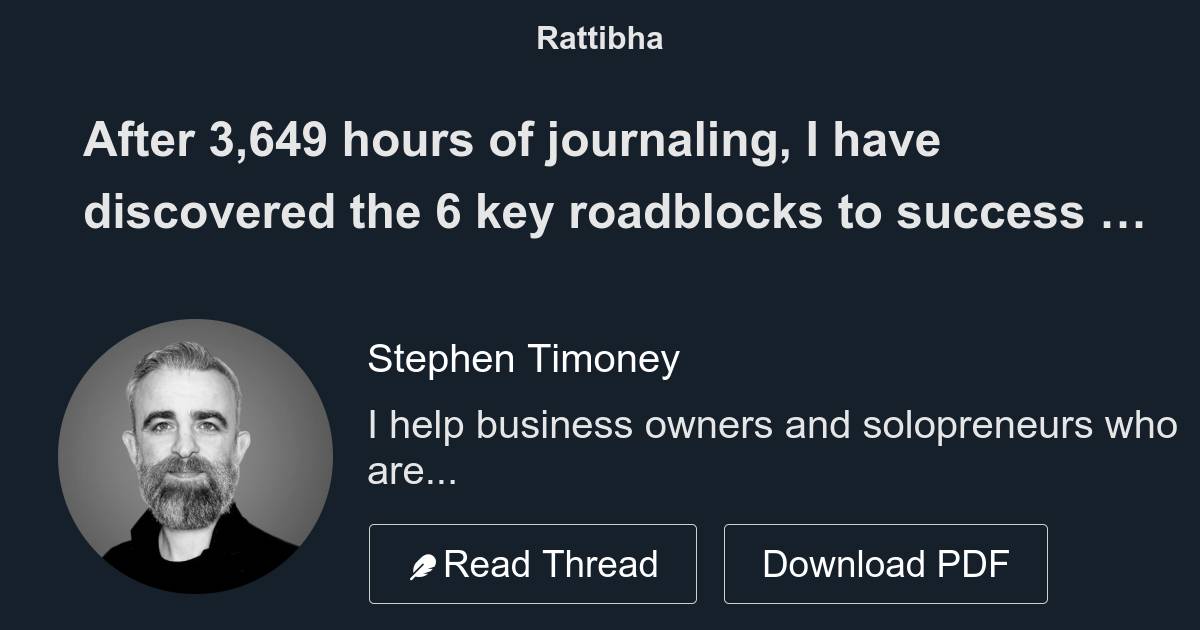 After 3,649 hours of journaling, I have discovered the 6 key roadblocks ...