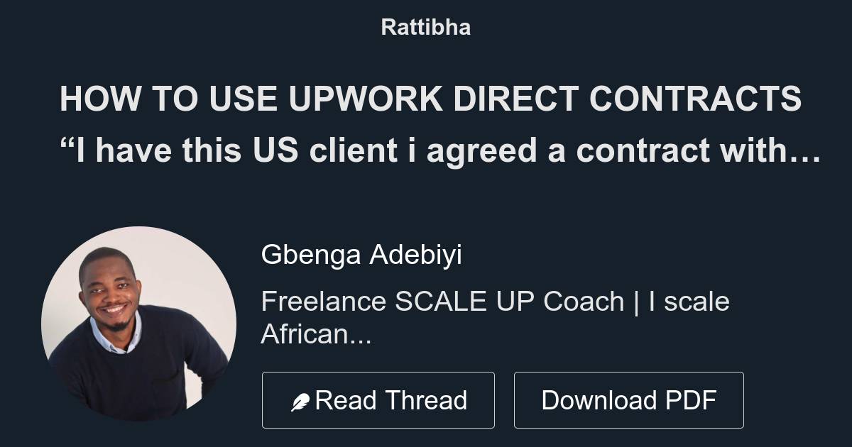 HOW TO USE UPWORK DIRECT CONTRACTS “I have this US client i agreed a ...
