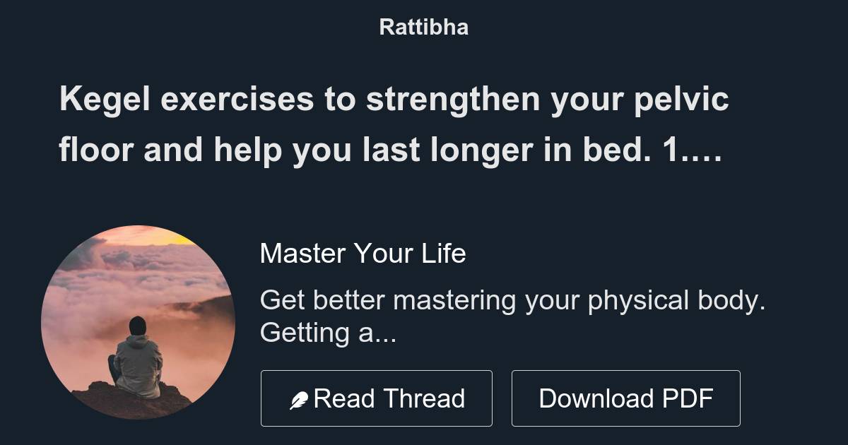 Kegel Exercises To Strengthen Your Pelvic Floor And Help You Last