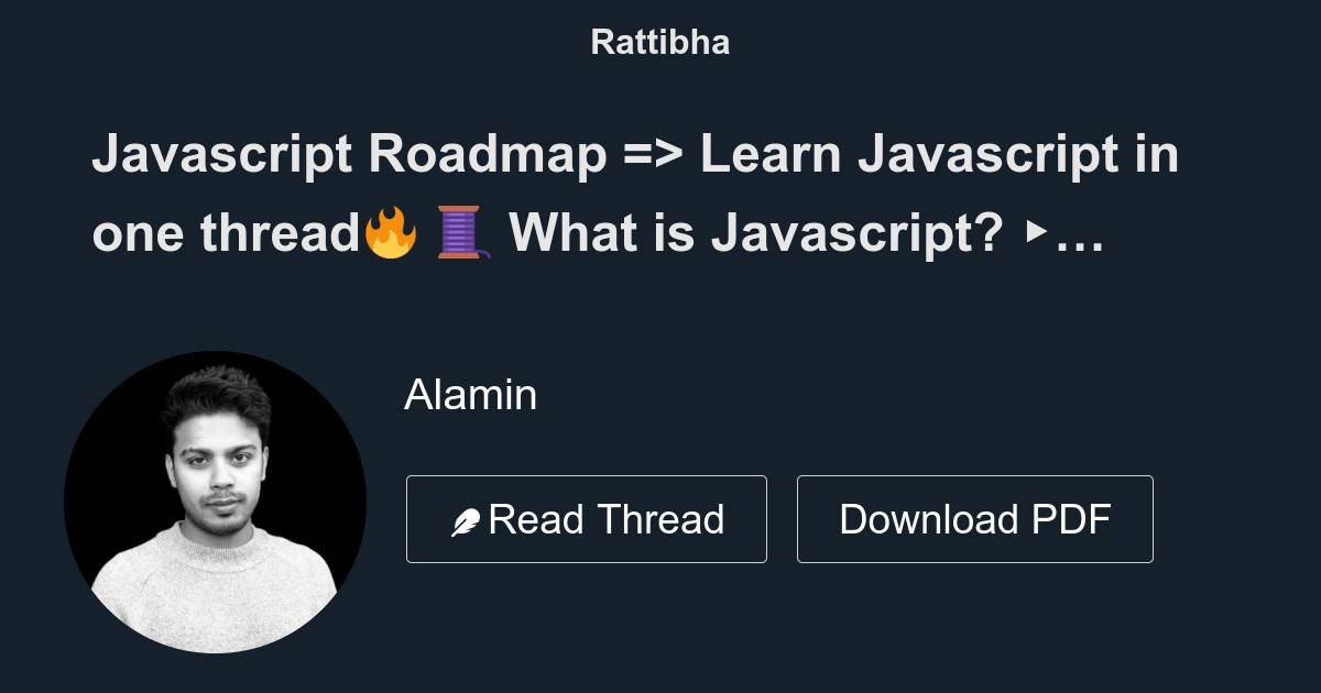 Javascript Roadmap => Learn Javascript in one thread🔥 🧵 - Thread from Alamin @iam_chonchol ...