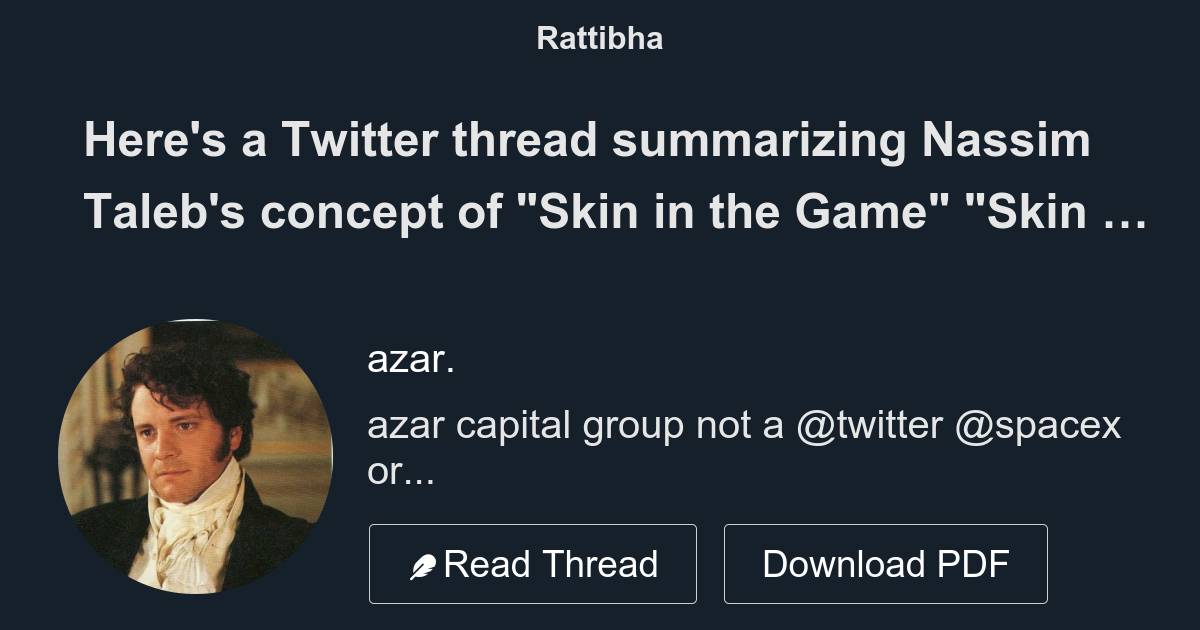 Here's a Twitter thread summarizing Nassim Taleb's concept of "Skin in ...