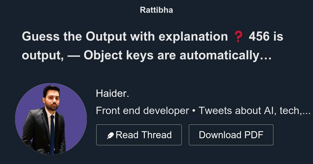 Guess the Output with explanation - Thread from Haider. @slow_developer ...