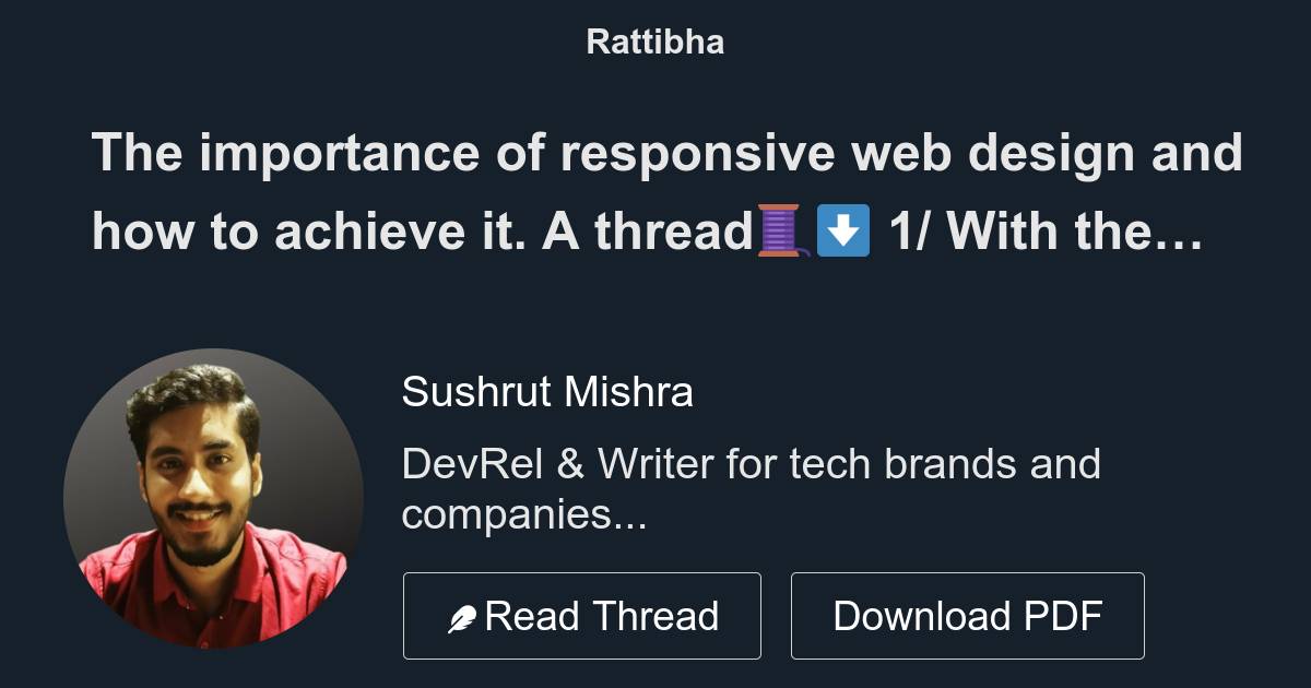 The importance of responsive web design and how to achieve it. A thread🧵⬇️ - Thread from Sushrut ...