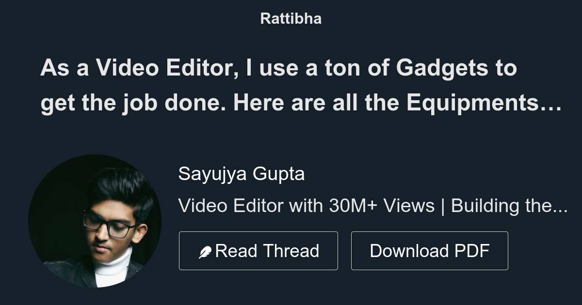 As a Video Editor, I use a ton of Gadgets to get the job done. Here are ...