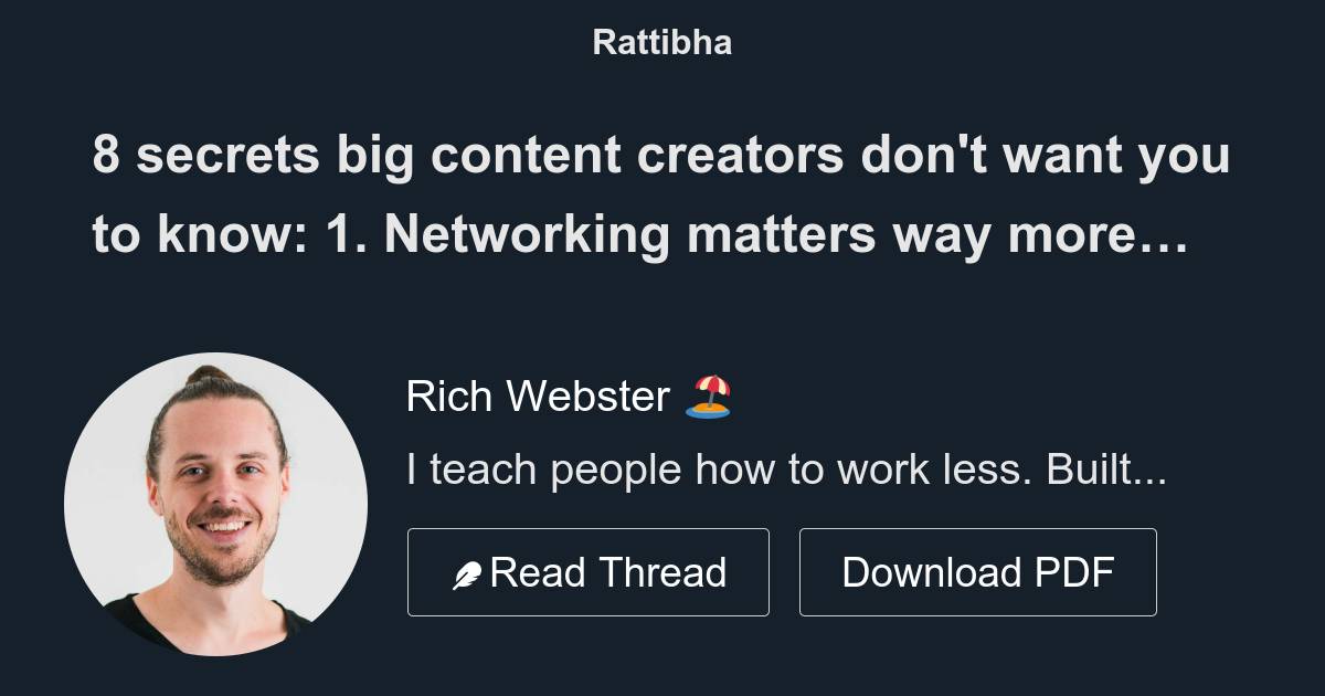 8 secrets big content creators don't want you to know: - Thread from Rich Webster 🏖 @richwebz ...