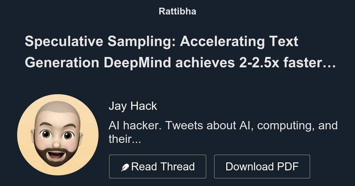 Speculative Sampling: Accelerating Text Generation https://t.co/2IE4qmIfhQ DeepMind achieves 2-2 ...