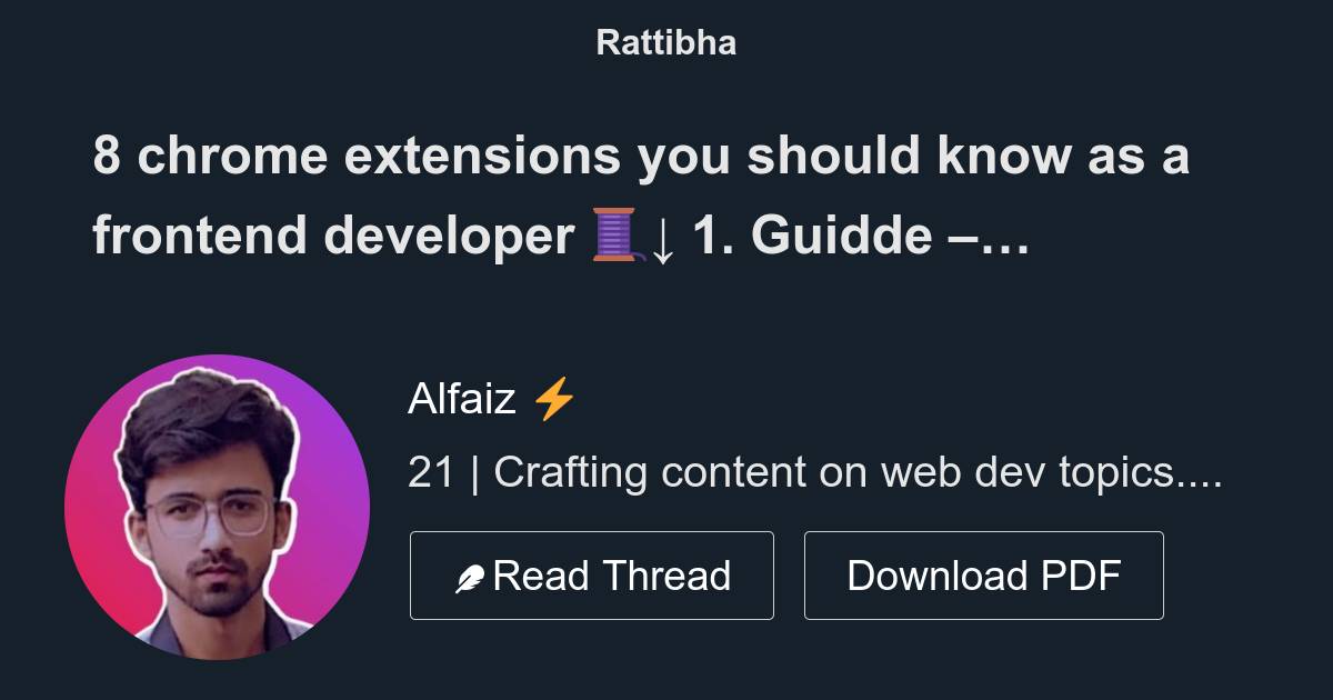 8 chrome extensions you should know as a frontend developer 🧵↓ - Thread from Alfaiz Ali ...