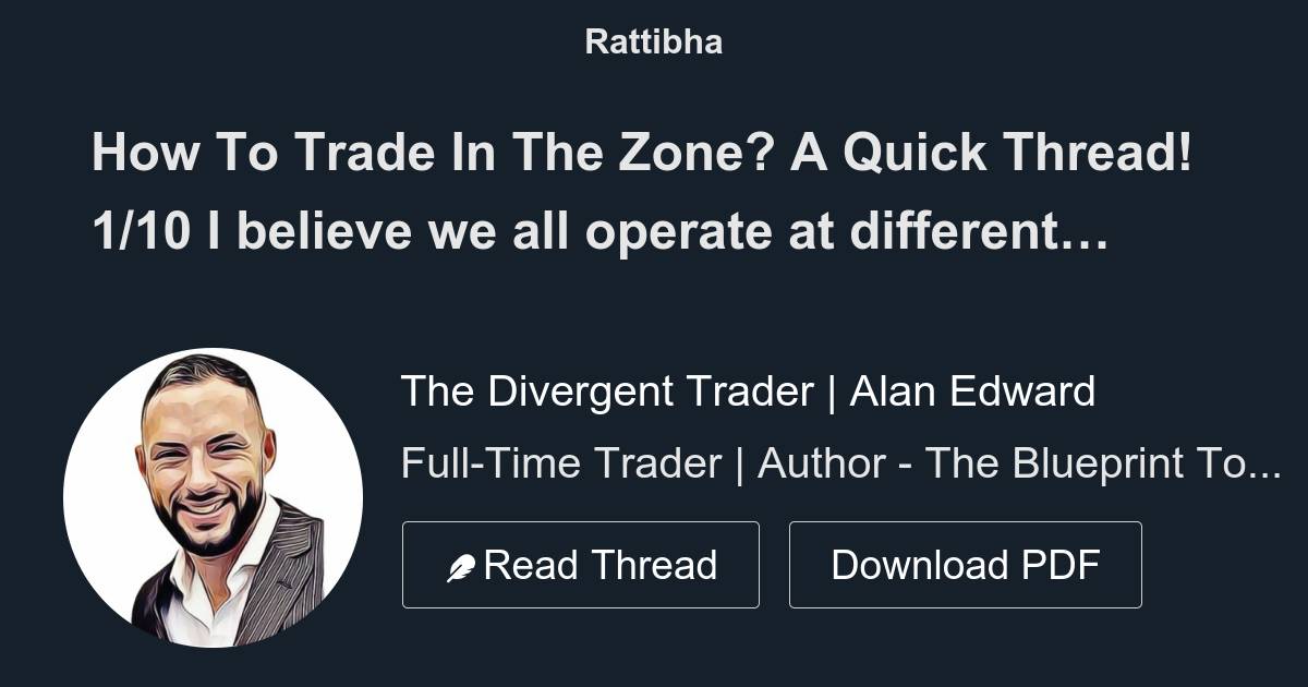 How To Trade In The Zone? A Quick Thread! 1/10 - Thread from Alan ...