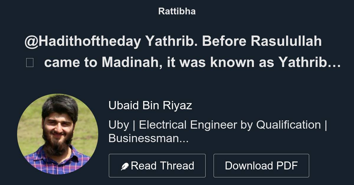 @Hadithoftheday Yathrib. Before Rasulullah ﷺ came to Madinah, it was ...