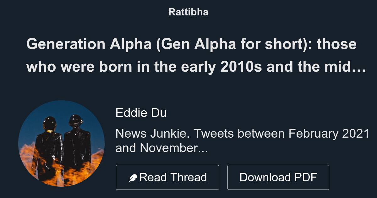 Generation Alpha (Gen Alpha for short): those who were born in the ...