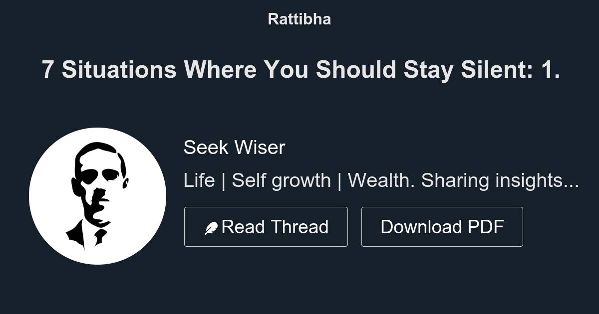 7 Situations Where You Should Stay Silent Thread From Seek Wiser Seekwiser Rattibha 