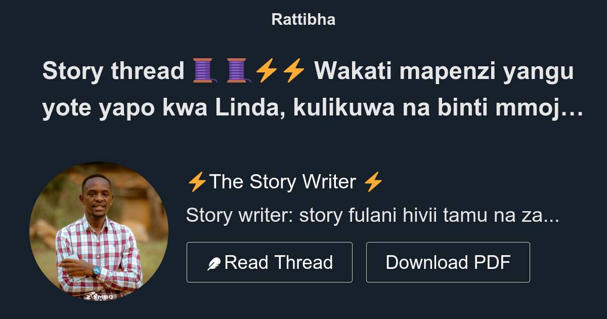 Story thread 🧵 🧵⚡️⚡️ Wakati mapenzi yangu yote yapo kwa Linda, kulikuwa na binti mmoja alikuwa ...