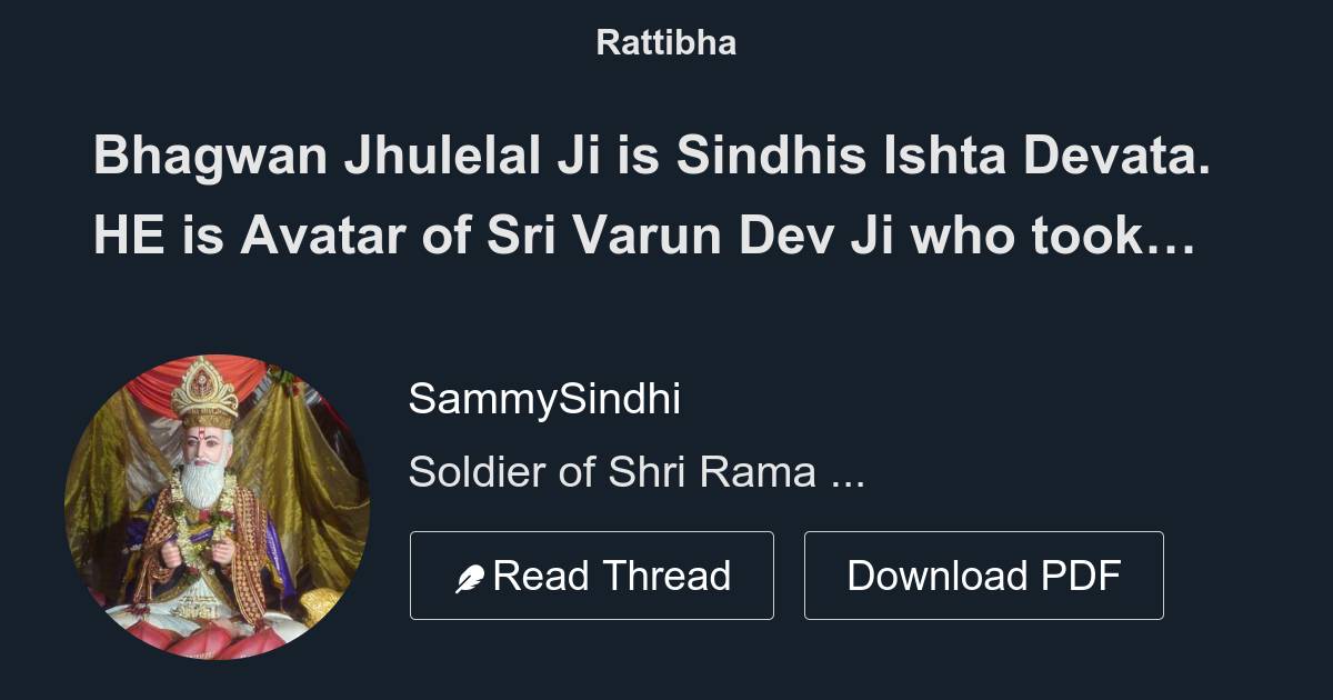 Bhagwan Jhulelal Ji is Sindhis Ishta Devata. HE is Avatar of Sri Varun ...