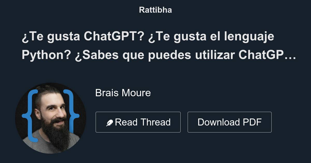 ¿Te gusta ChatGPT? ¿Te gusta el lenguaje Python? ¿Sabes que puedes ...